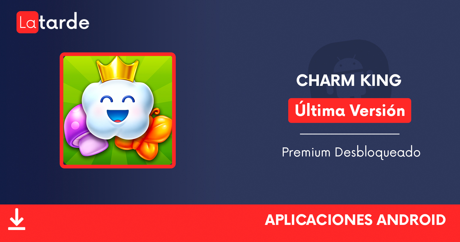 ℹ Descargar Charm King APK Oficial (2025) ️