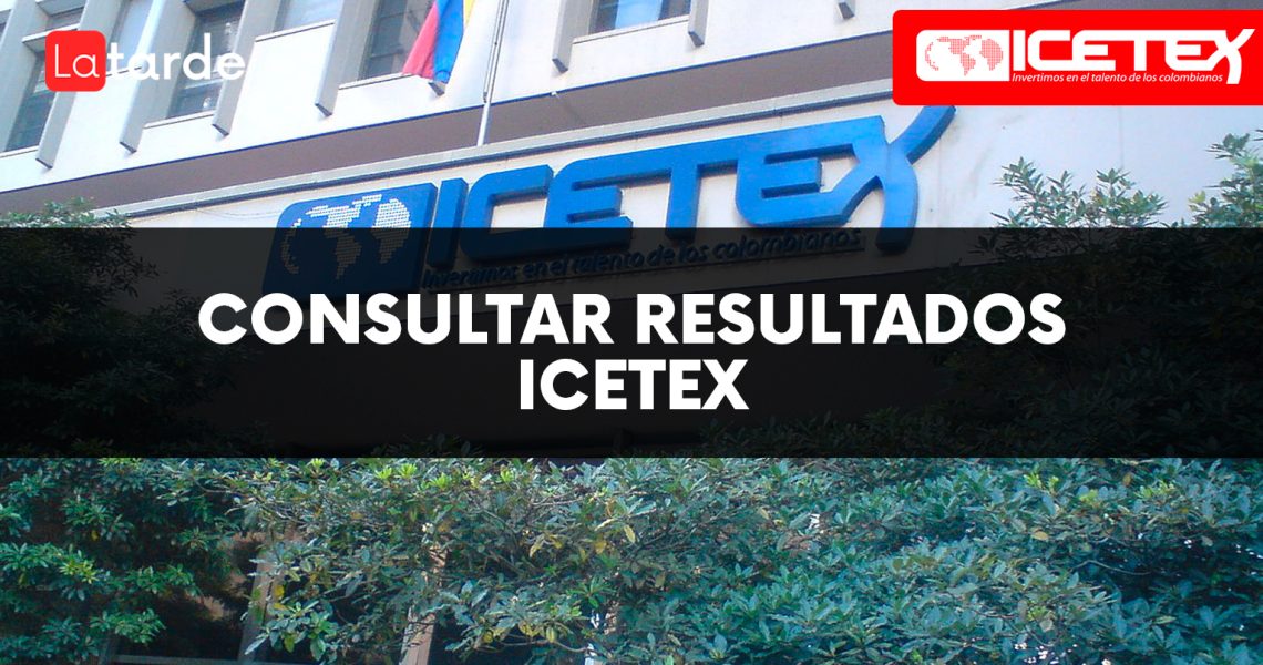 ℹ Consultar Resultados ICETEX: En Línea ️